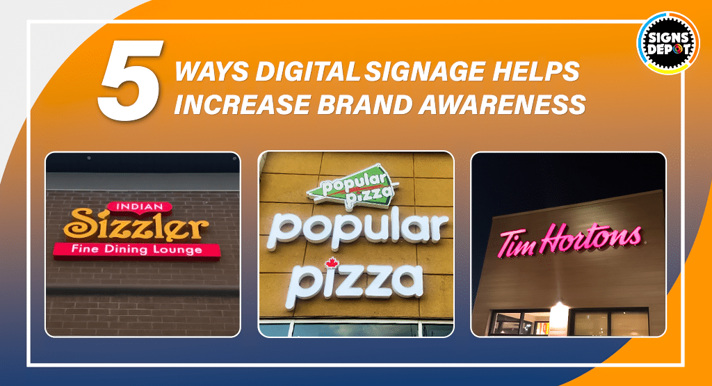 5 Ways Digital Signage Helps Increase Brand Awareness 5 Ways Digital Signage Helps Increase Brand Awareness